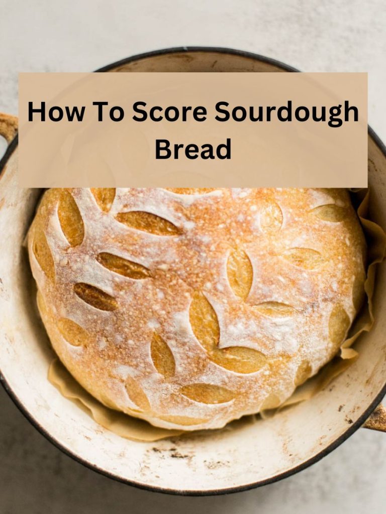 How To Score Sourdough Bread (Tips For Beginners)
